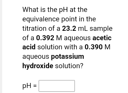 Solved What is the pH at the equivalence point in the | Chegg.com