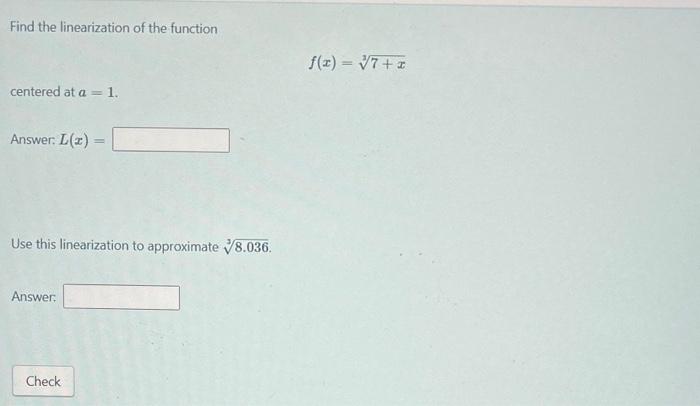 Solved Find the linearization of the function f(x)=37+x | Chegg.com