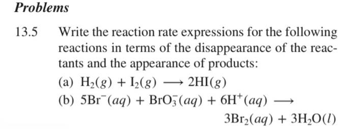 Solved 13.5 Write the reaction rate expressions for the | Chegg.com