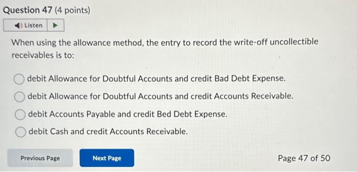 Solved When using the allowance method, the entry to record | Chegg.com