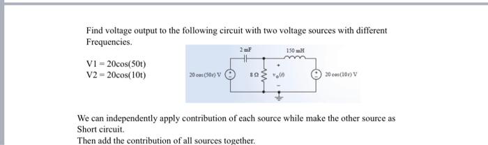 Solved Find voltage output to the following circuit with two | Chegg.com