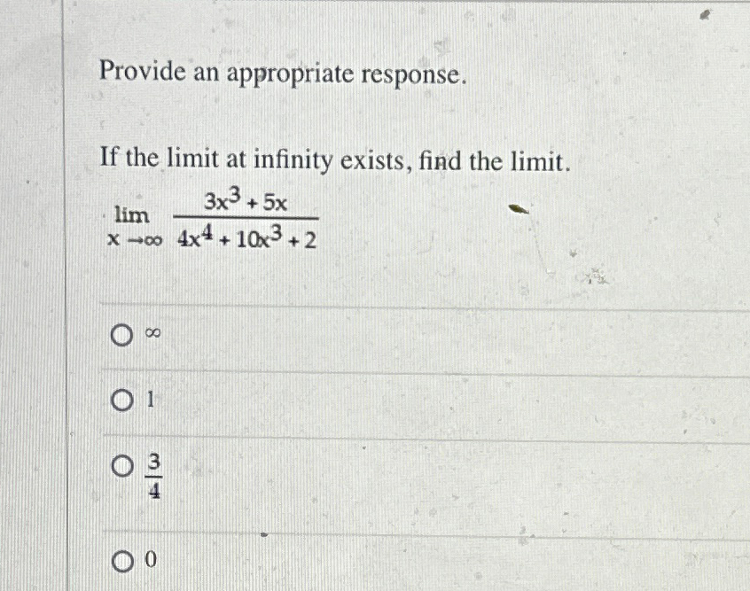 Solved Provide an appropriate response.If the limit at | Chegg.com