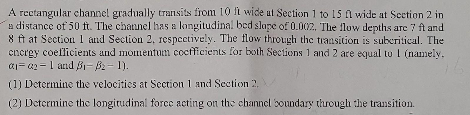 Solved A rectangular channel gradually transits from 10ft | Chegg.com