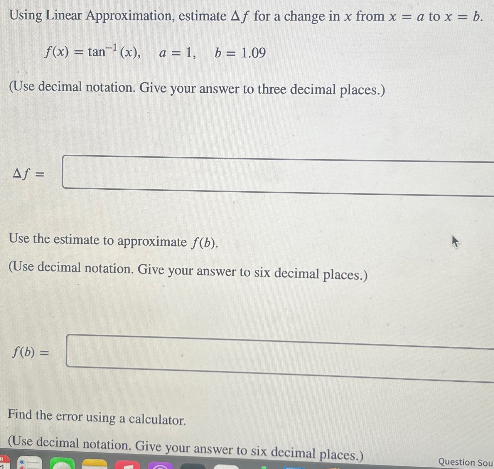 Solved Using Linear Approximation, estimate Δf ﻿for a change | Chegg.com