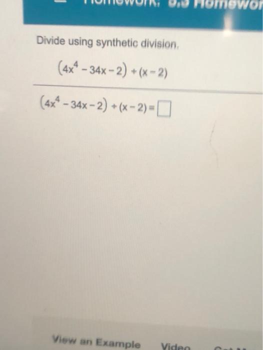 Solved mewol Divide using synthetic division (4x4 - 34x - 2) | Chegg.com