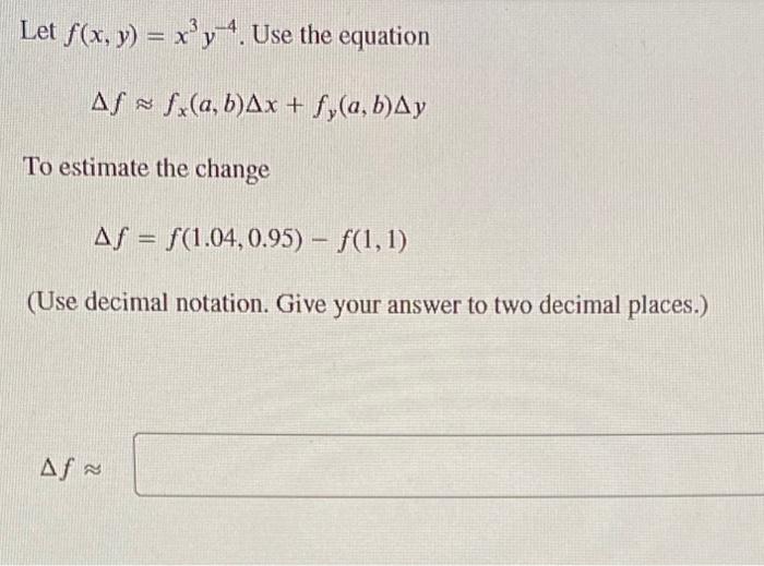 Solved Let f(x,y)=x3y−4. Use the equation | Chegg.com