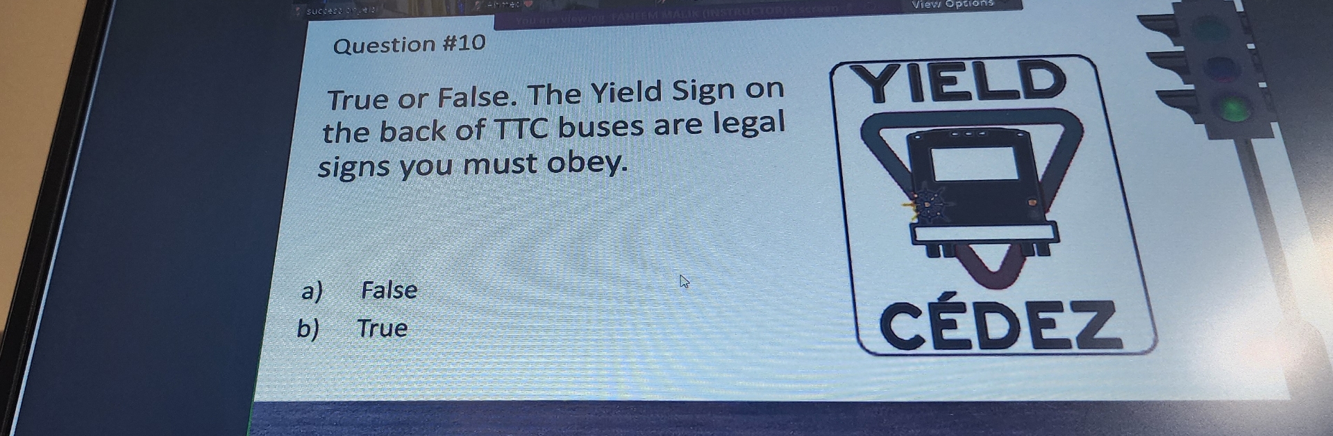 Solved Question #10True or False. The Yield Sign on the back | Chegg.com