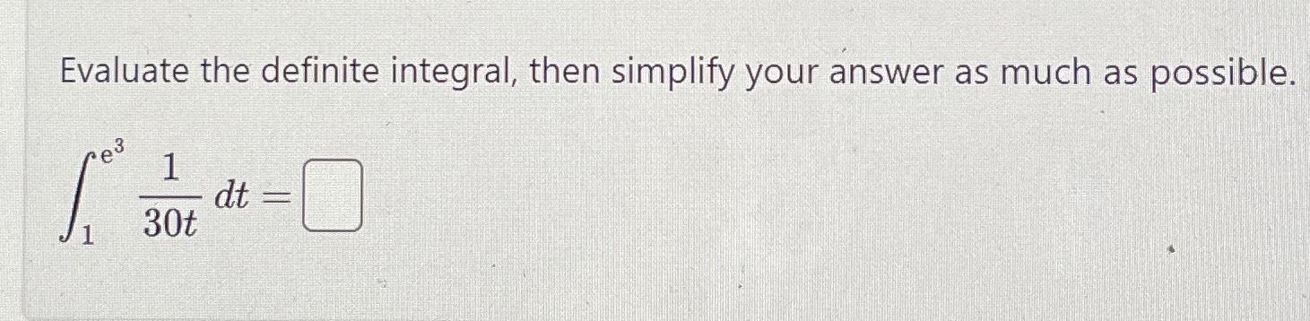 Solved Evaluate the definite integral, then simplify your | Chegg.com