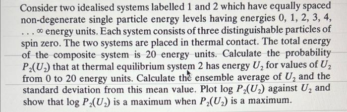 Solved ... Consider two idealised systems labelled 1 and 2 | Chegg.com