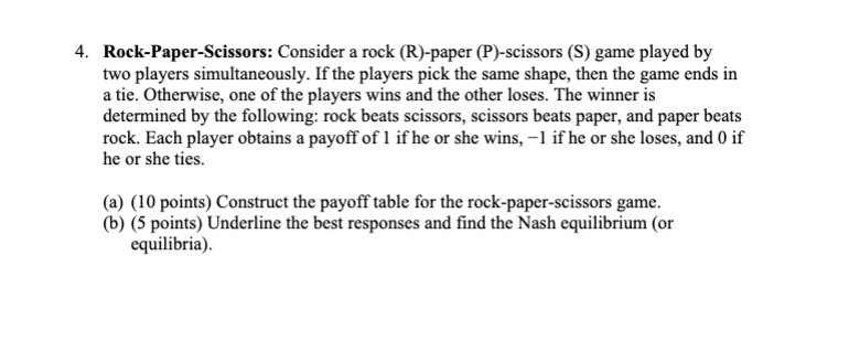 Solved 4. ﻿Rock-Paper-Scissors: Consider a rock (R)-paper | Chegg.com
