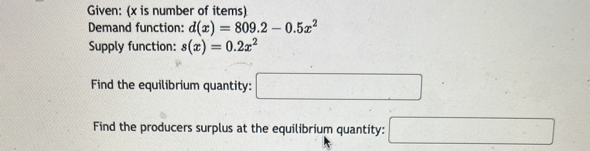 Solved Given: ( x ﻿is number of items)Demand function: | Chegg.com