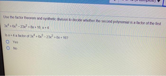Solved Use the factor theorem and synthetic division to | Chegg.com