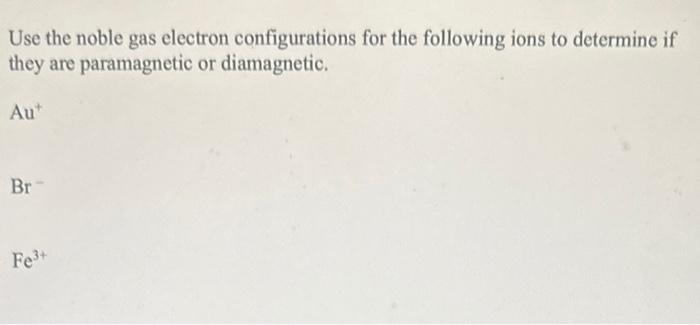 Solved Use the noble gas electron configurations for the | Chegg.com