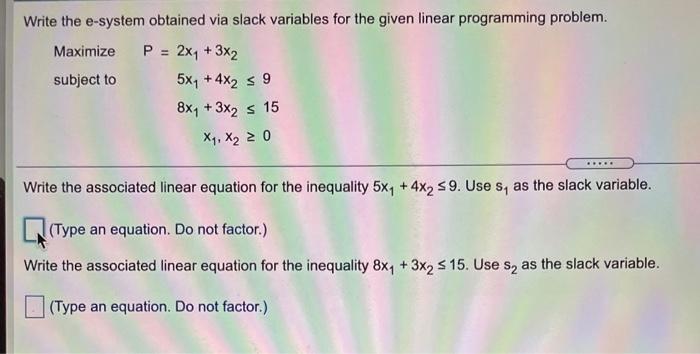 Solved Write the e-system obtained via slack variables for | Chegg.com