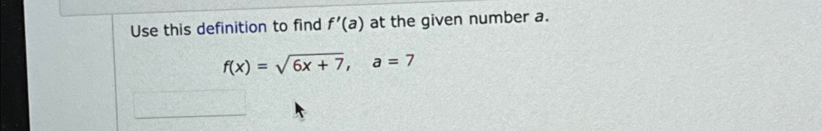 Solved Use this definition to find f'(a) ﻿at the given | Chegg.com