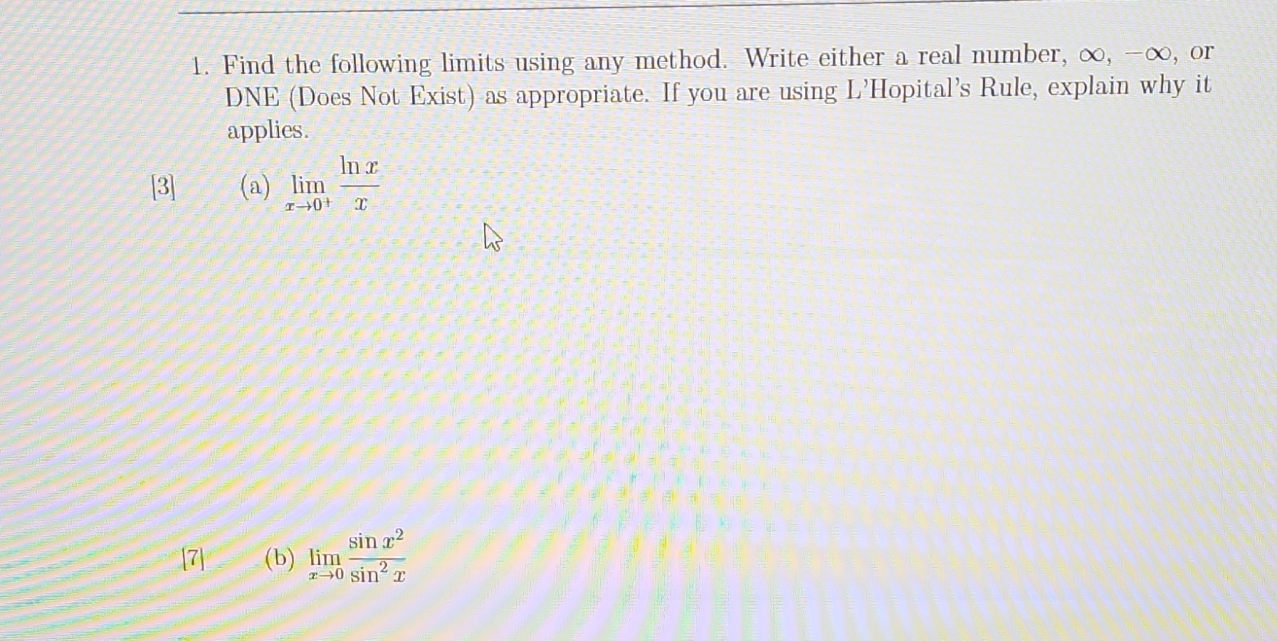 Solved Find the following limits using any method. Write | Chegg.com