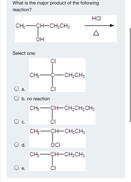 Solved What is the major product of the following reaction? | Chegg.com