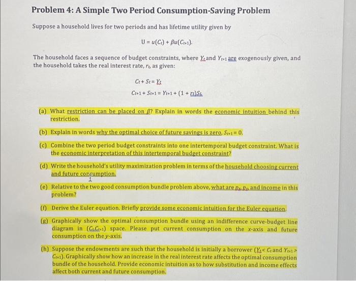 Solved Problem 4: A Simple Two Period Consumption-Saving | Chegg.com