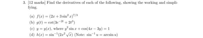 Solved 3. [12 marks ] Find the derivatives of each of the | Chegg.com