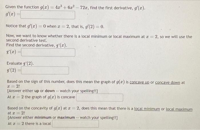 Solved Given the function g(x)=4x3+6x2−72x, find the first | Chegg.com