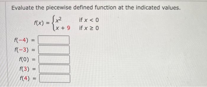 Solved Evaluate the piecewise defined function at the | Chegg.com