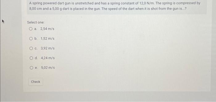 Solved A spring powered dart gun is unstretched and has a | Chegg.com