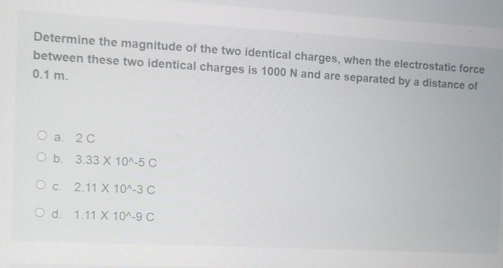 Solved Determine the magnitude of the two identical charges, | Chegg.com