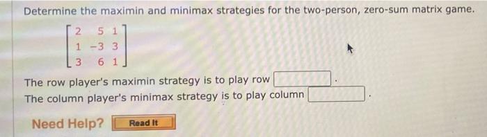 Solved Determine the maximin and minimax strategies for the | Chegg.com