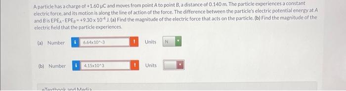 Solved A particle has a charge of +1.60μC and moves from | Chegg.com