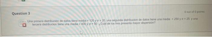 Solved una primera distribucion de datos tiene media 120=20 | Chegg.com