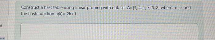 Construct a hast table using linear probing with | Chegg.com