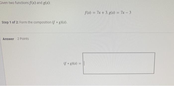 Solved Given two functions f(x) and g(x): f(x) = 7x +3. g(x) | Chegg.com