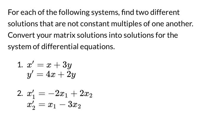 Solved For each of the following systems, find two different | Chegg.com