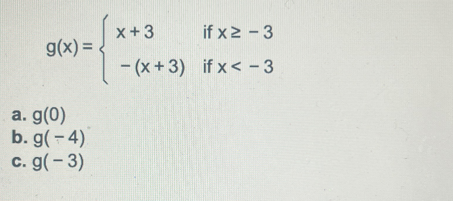 Solved g(x)={x+3 if x≥-3-(x+3) if x