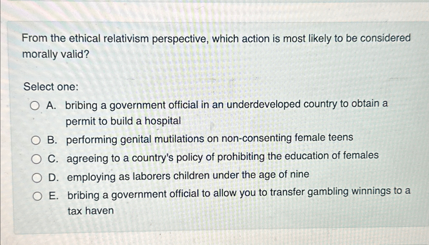 Solved From the ethical relativism perspective, which action | Chegg.com