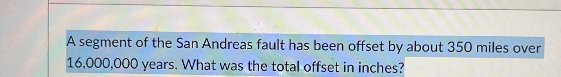 Solved A segment of the San Andreas fault has been offset by | Chegg.com