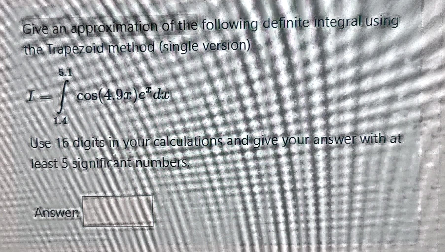 Give an approximation of the following definite | Chegg.com