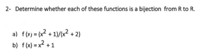 Solved 2- Determine whether each of these functions is a | Chegg.com