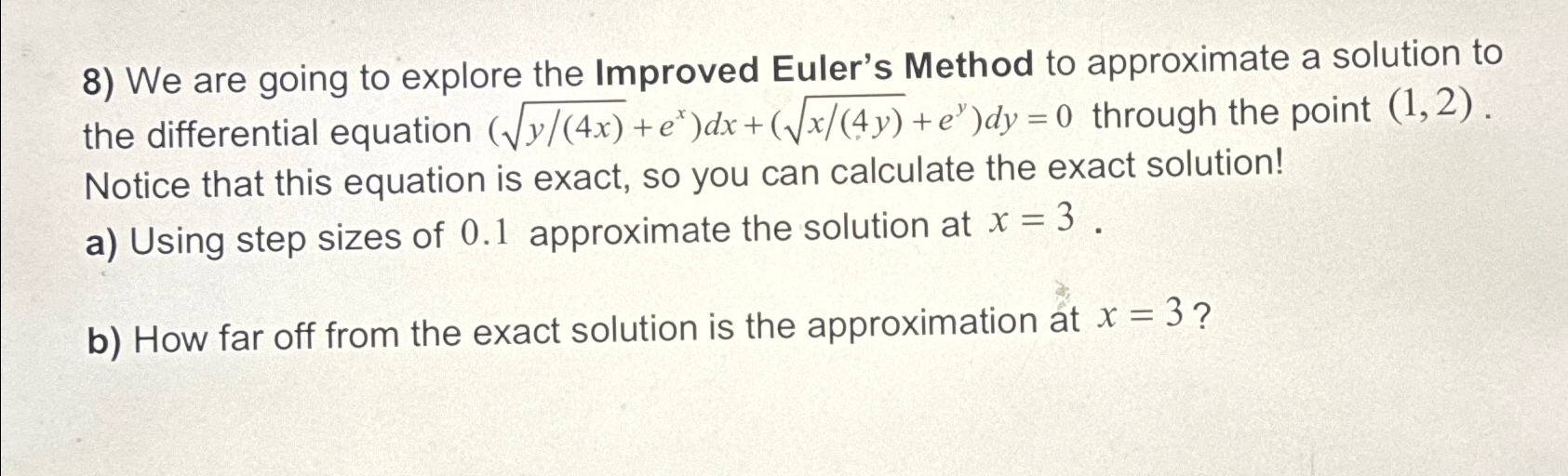 Solved We are going to explore the Improved Euler's Method | Chegg.com