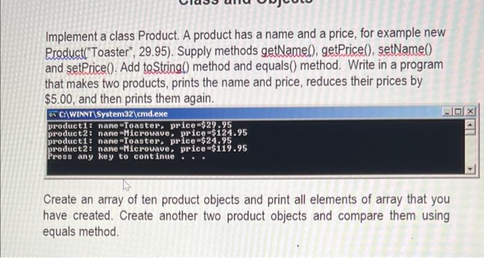 Solved Implement a class Product. A product has a name and a | Chegg.com