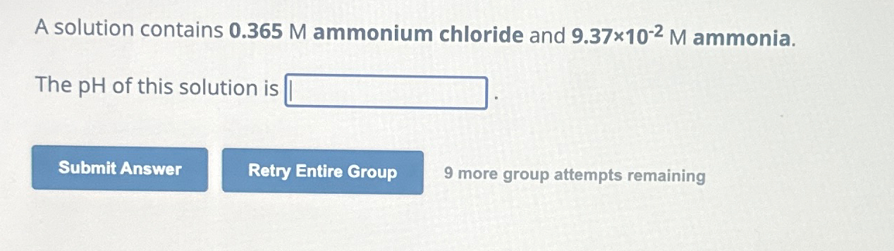 Solved A solution contains 0.365M ﻿ammonium chloride and | Chegg.com