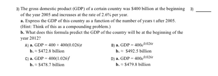 Solved 3) The gross domestic product (GDP) of a certain | Chegg.com