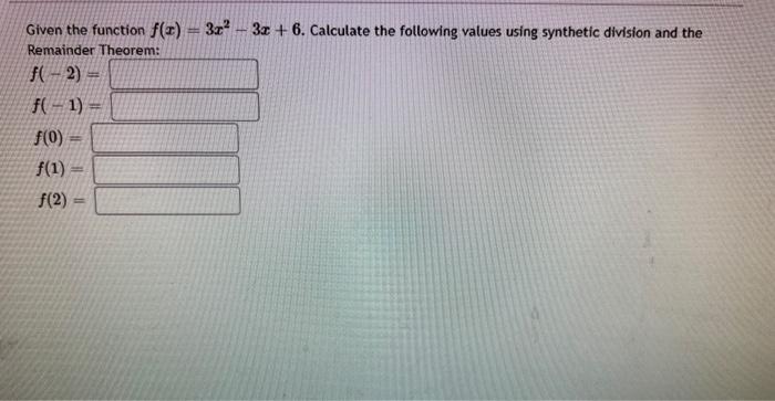 Solved Given the function f(x)=3x2−3x+6. Calculate the | Chegg.com