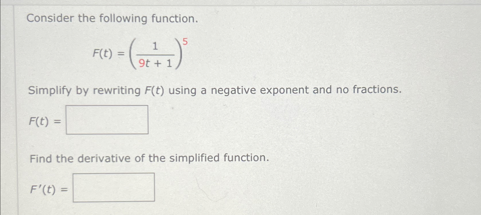 Solved Consider the following function.F(t)=(19t+1)5Simplify | Chegg.com