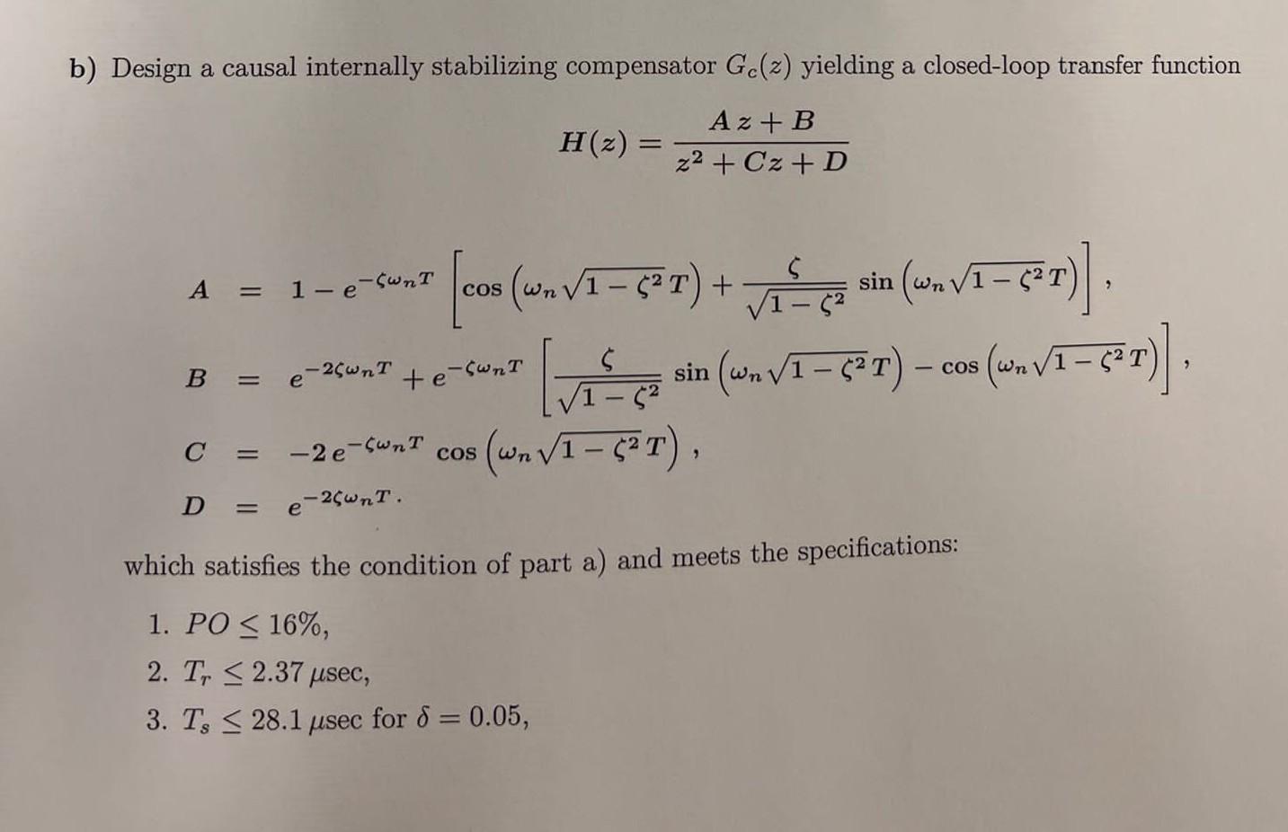 Solved b) Design a causal internally stabilizing compensator | Chegg.com
