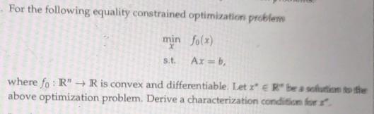 Solved For the following equality constrained optimization | Chegg.com