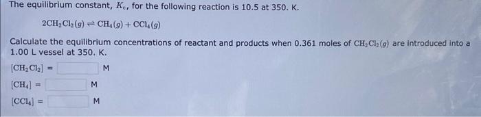 Solved The equilibrium constant, Kc, for the following | Chegg.com