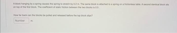 Solved A block hanging by a spring causes the spring to | Chegg.com