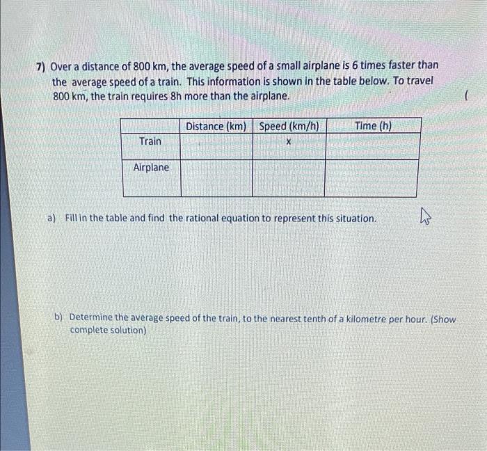 Solved 7) Over a distance of 800 km, the average speed of a | Chegg.com