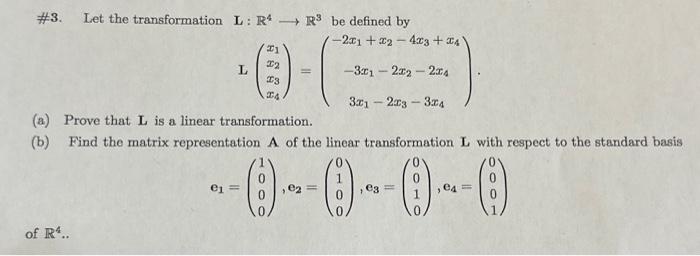Solved \#3. Let the transformation L:R4 R3 be defined by | Chegg.com